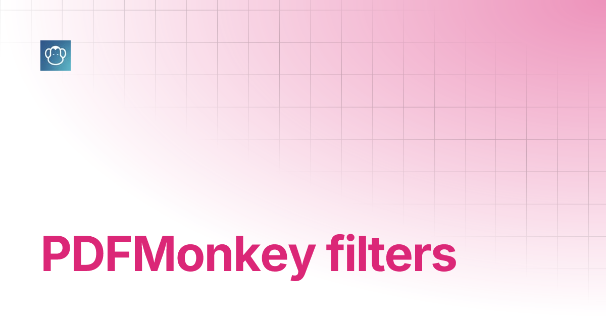 PDFMonkey filters | PDFMonkey