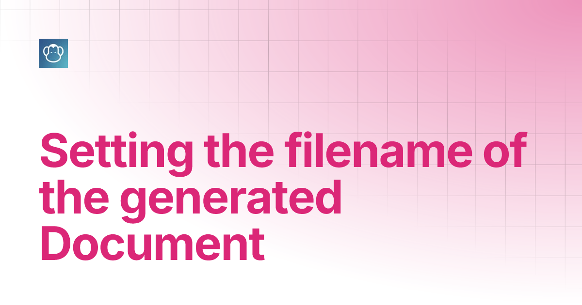 Setting the filename of the generated Document | PDFMonkey