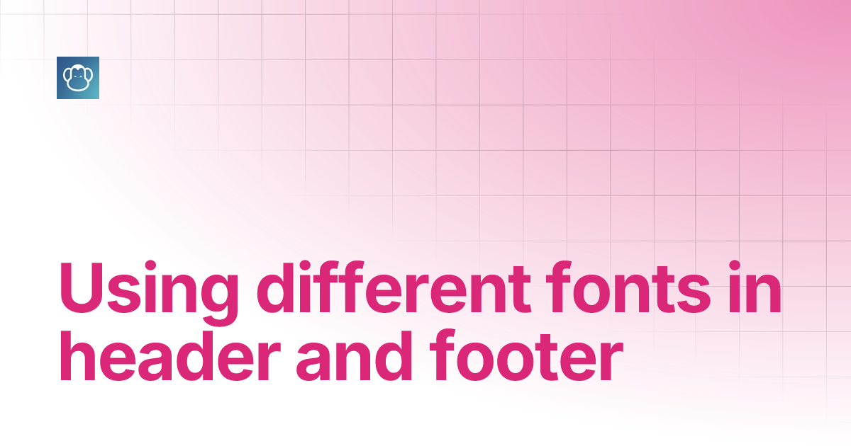 Using different fonts in header and footer | PDFMonkey