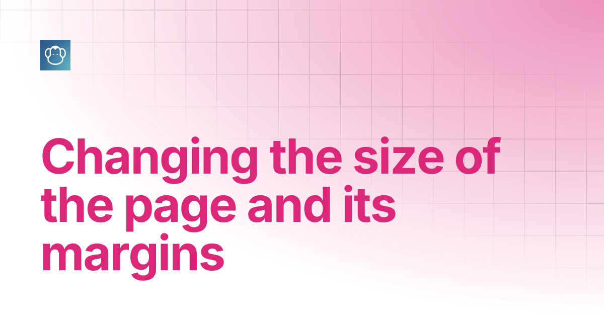 Changing the size of the page and its margins | PDFMonkey