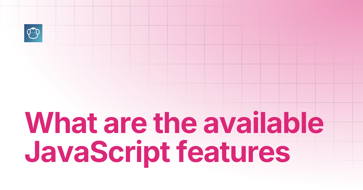 What are the available JavaScript features | PDFMonkey