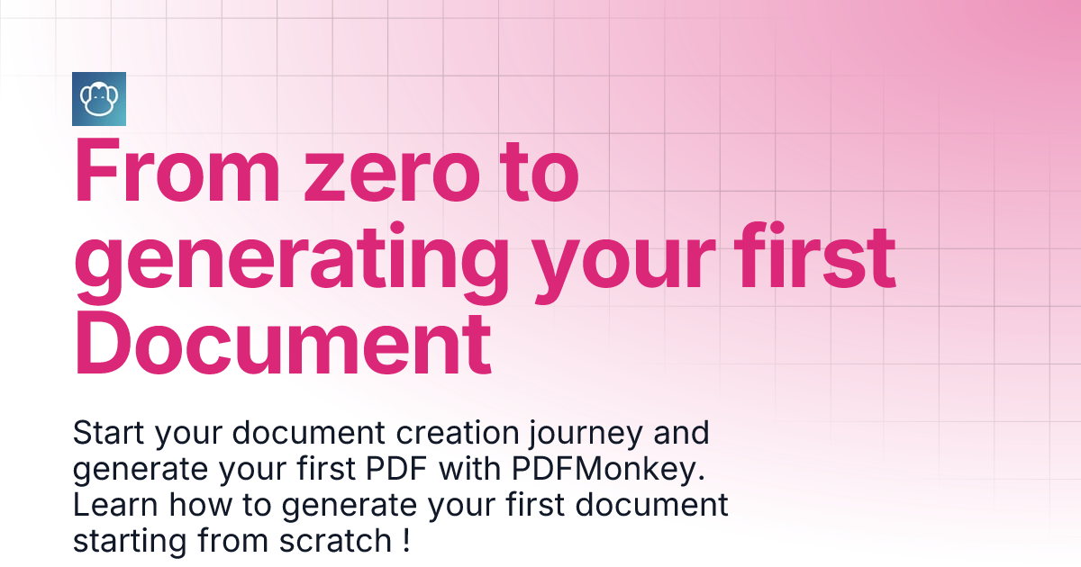 From zero to generating your first Document | PDFMonkey